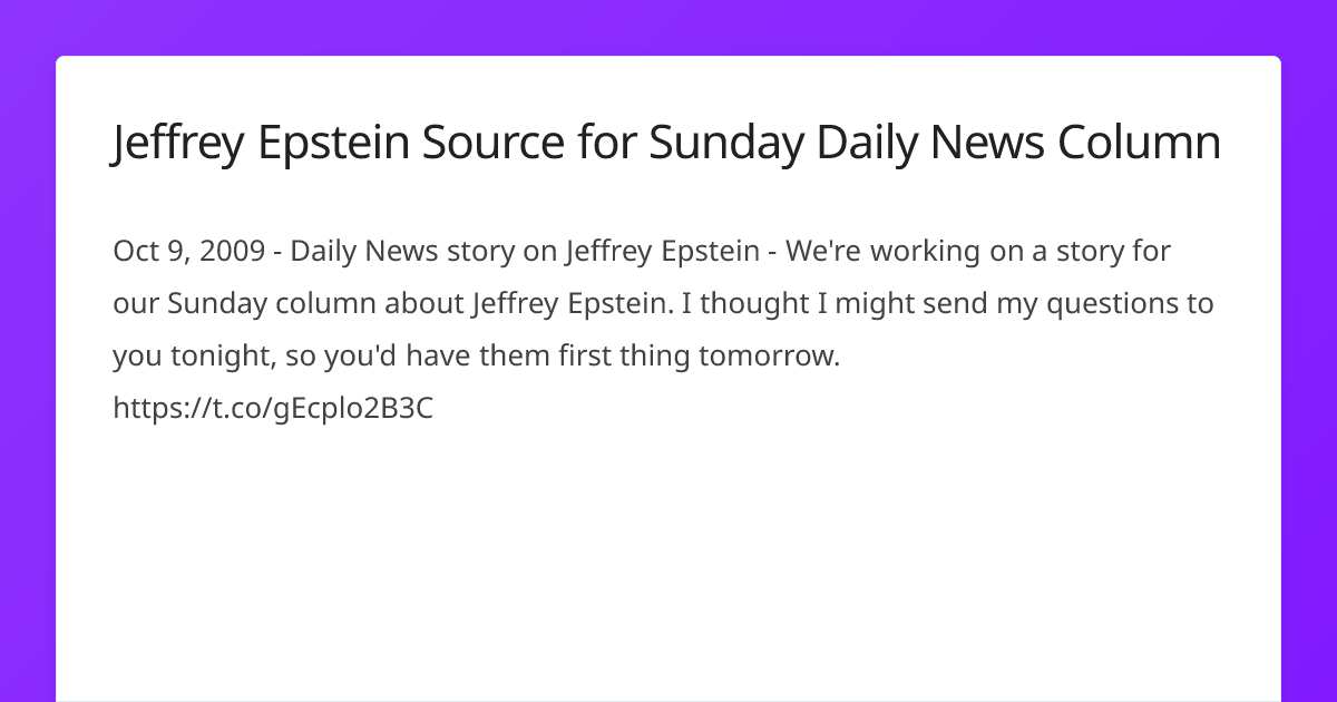 Jeffrey Epstein Source for Sunday Daily News Column | Journo Request